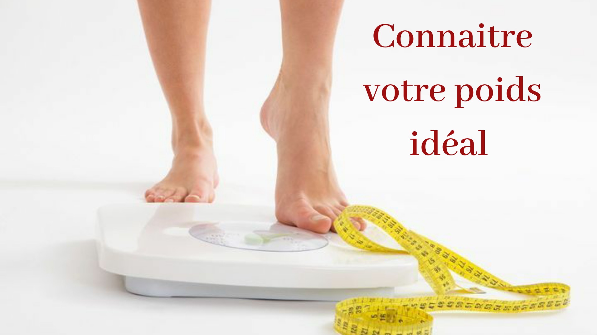 IMC : Evaluez régulièrement votre masse corporelle